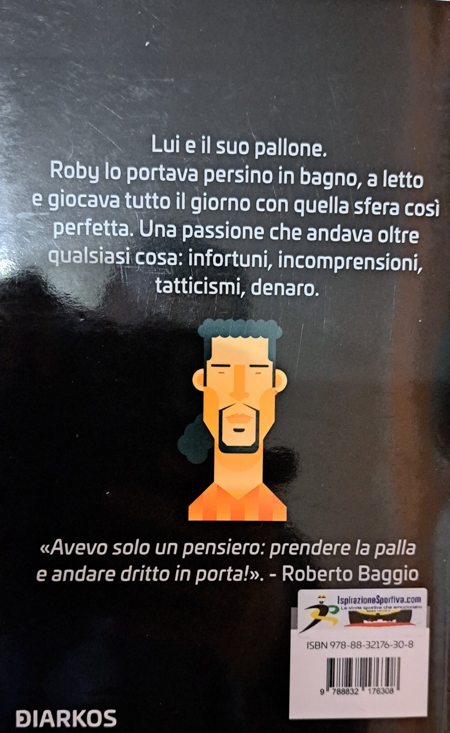 Fabio Fagnani: Roberto Baggio, il Divin Codino - IspirazioneSportiva.com